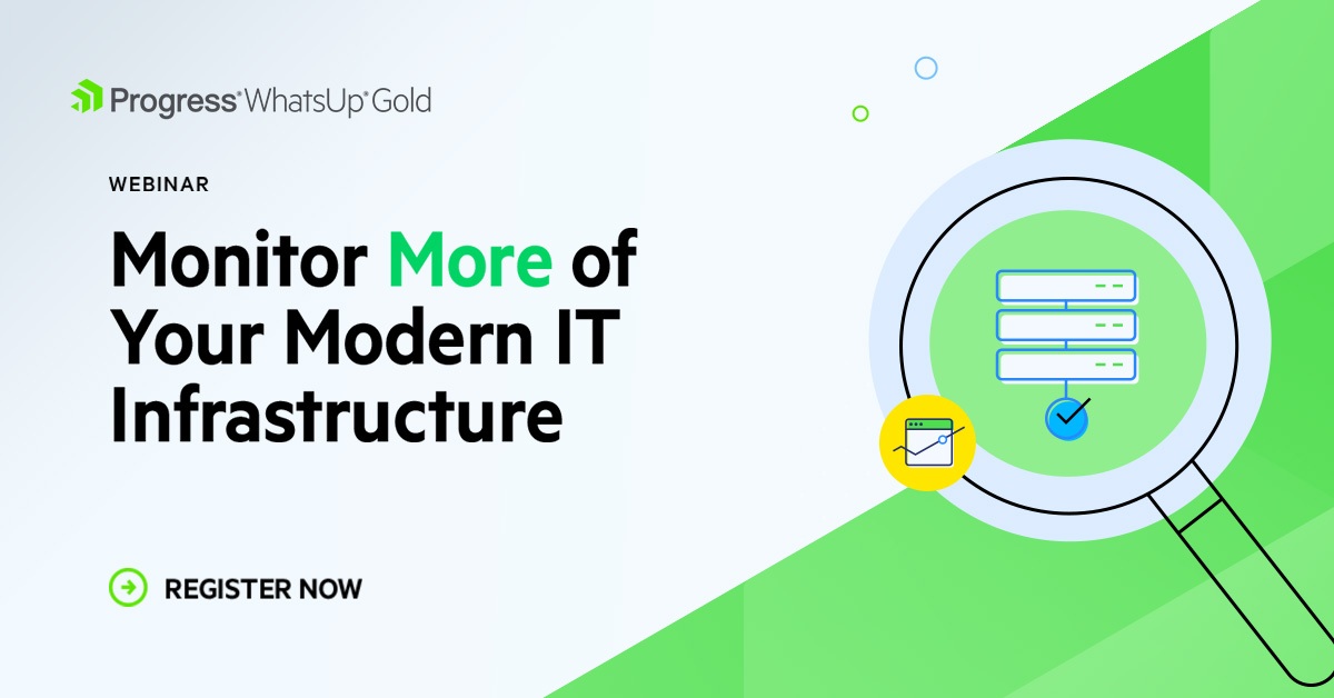 Monitor More of Your Modern IT Infrastructure