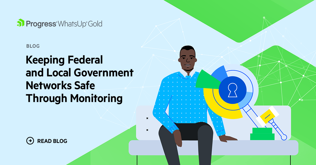 Keeping Federal and Local Government Networks Safe Through Monitoring ...