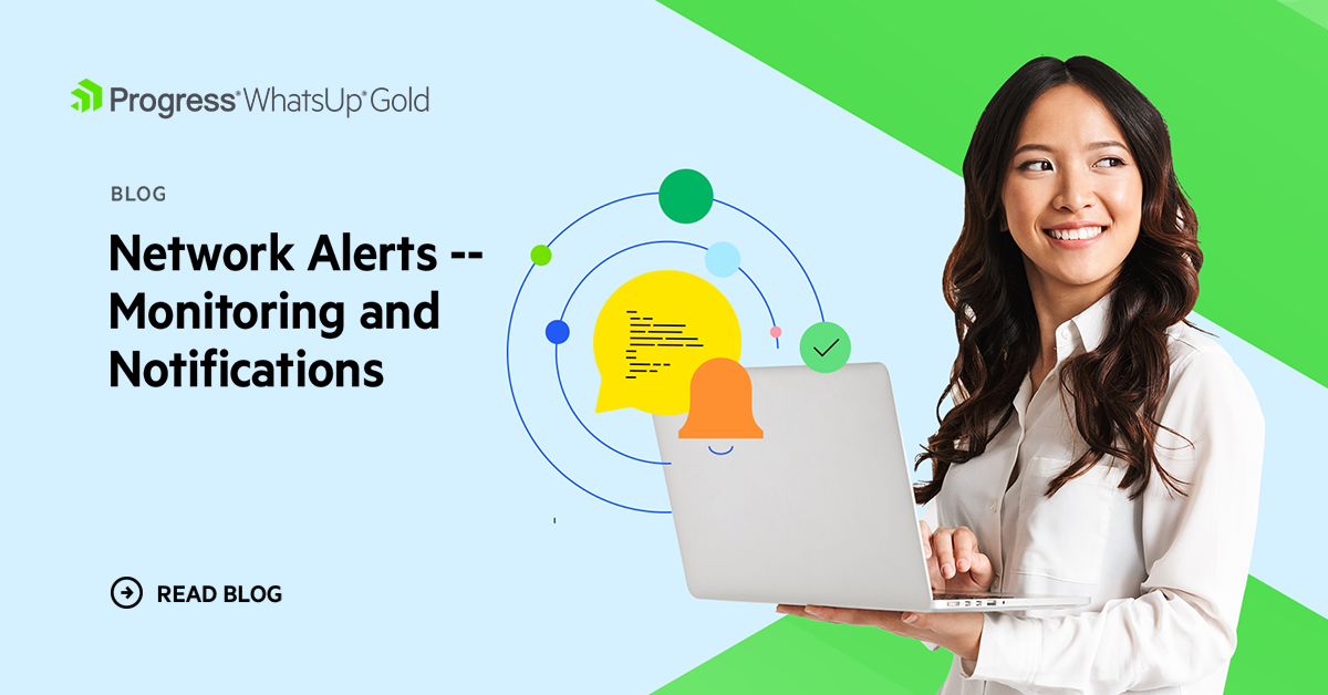 Network Alerts—Monitoring and Notifications - WhatsUp Gold