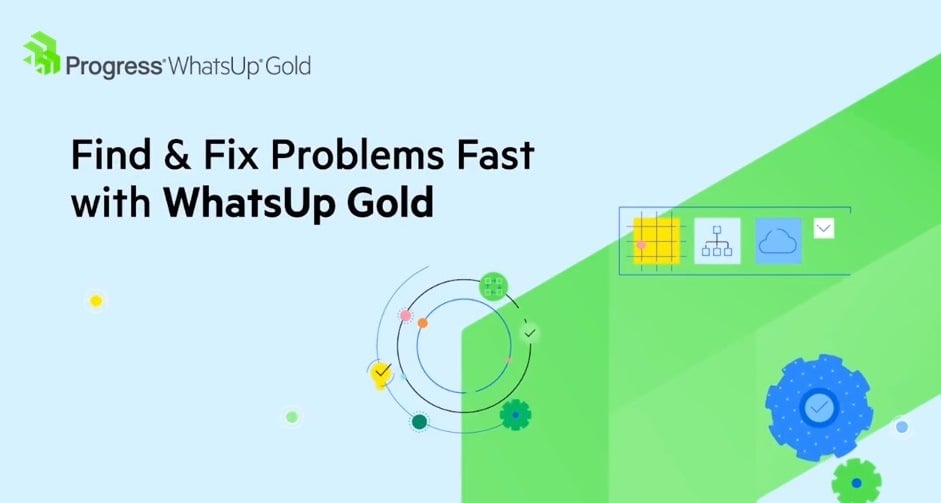 IT Infrastructure Monitoring Tool - Progress WhatsUp Gold IT Infrastructure Monitoring Tool - Progress WhatsUp Gold